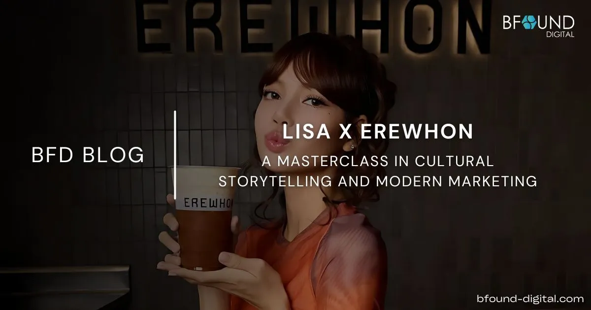 Lisa x Erewhon: A Masterclass in Marketing Strategies | BFound Digital